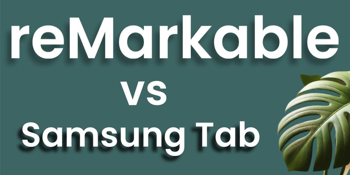 reMarkable 2 vs Samsung Galaxy Tab: The Best Tablet for Digital ...
